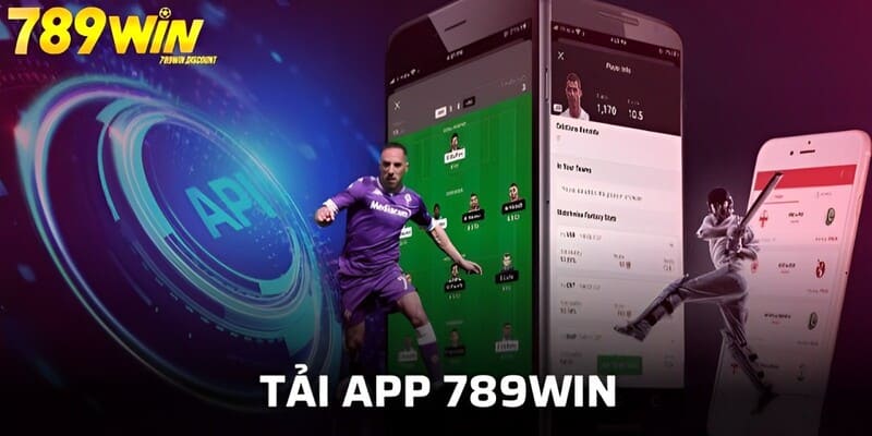 Tải App 789Win Miễn Phí Tham Gia Cá Cược Tuyệt Hảo